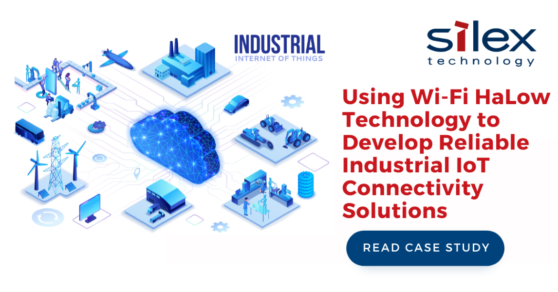 Addressing the Challenges of IIoT Device Connectivity with Wi-Fi HaLow Addressing the Challenges of IIoT Device Connectivity with Wi-Fi HaLow